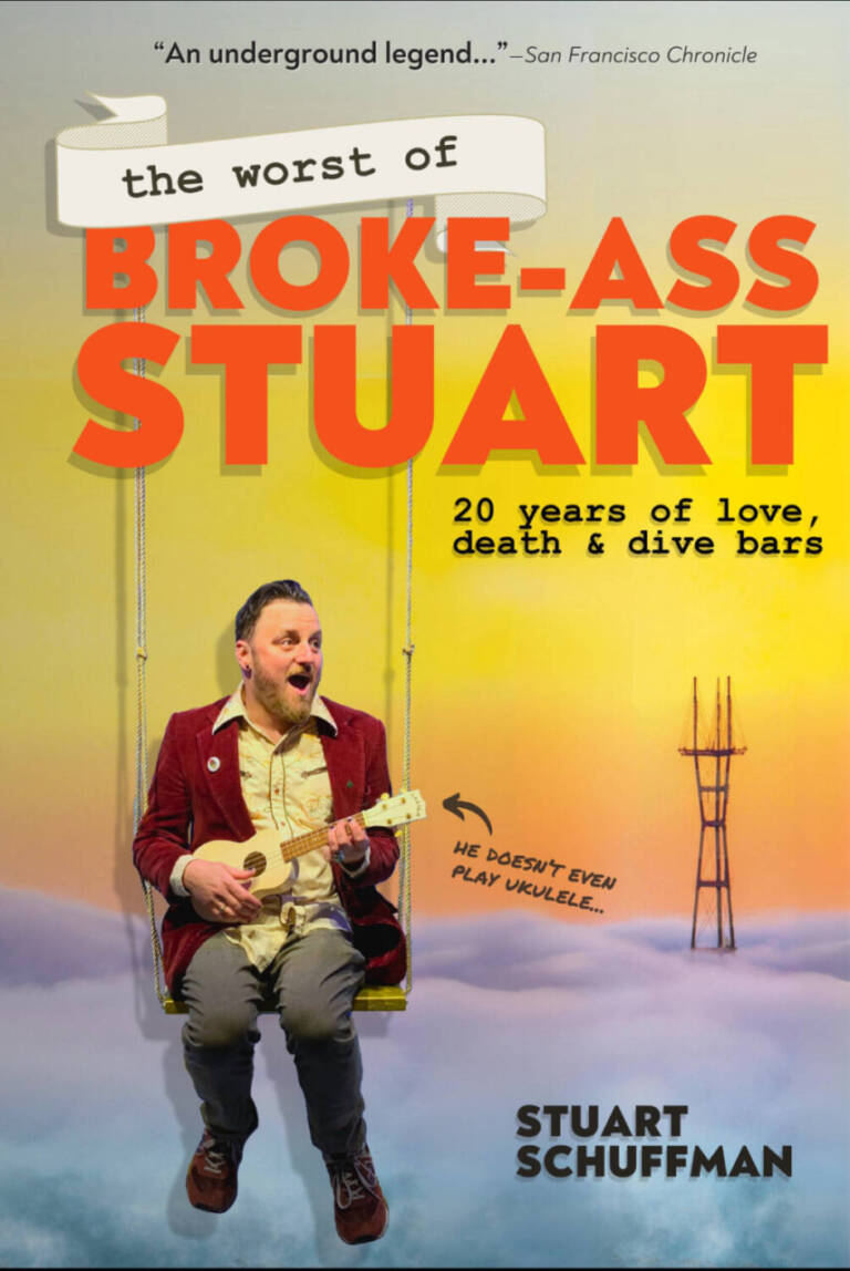 Broke-Ass Stuart chronicles two decades of San Francisco life in new ...